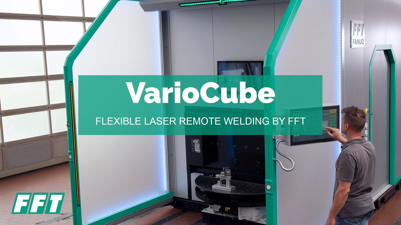 Industrial Joining Process | FFT VarioCube | Flexible Welding Technology - YouTube