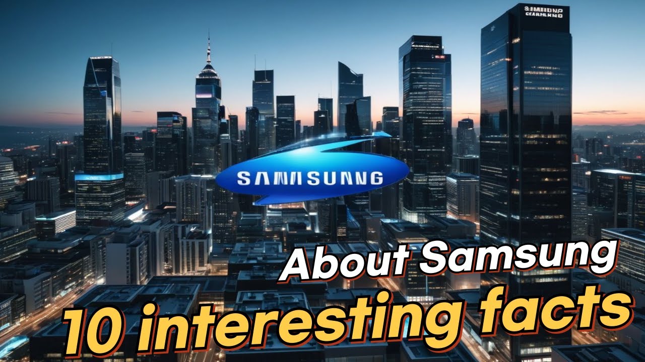 10 Interesting Facts About Samsung | Real Facts | Amazing Facts | - YouTube