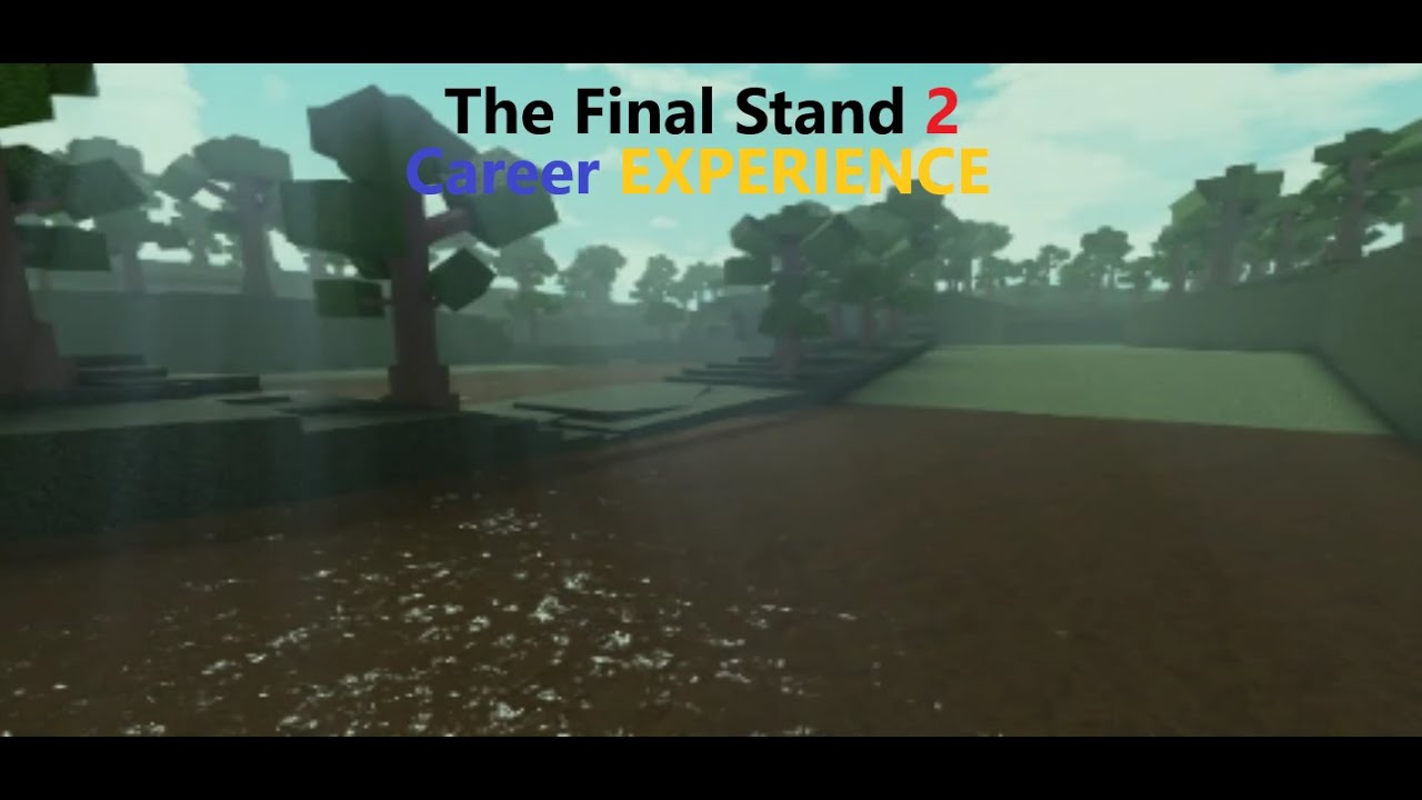 Final Stand 2 Career EXPERIENCE - YouTube