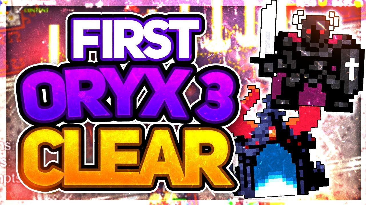 RotMG - MY FIRST ORYX 3 CLEAR! (Full Fight) - YouTube