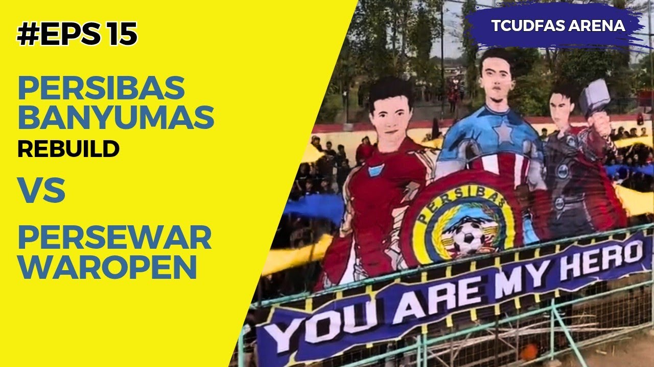 PERSIBAS BANYUMAS REBUILD | PERSIBAS VS PERSEWAR - Gol-Gol Berkelas ...