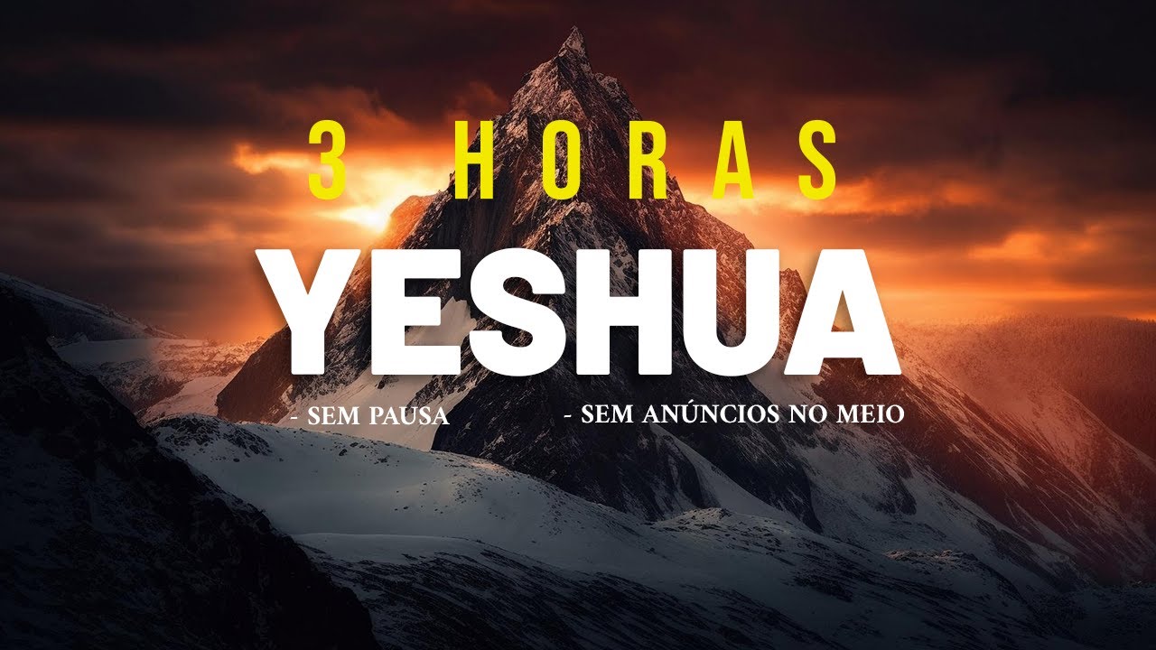 EMOCIONANTE: Fundo Musical Para Oração YESHUA // 3 horas de Worship ...