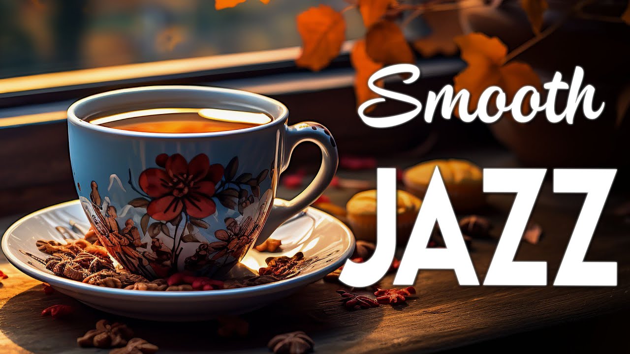 Upbeat Jazz - Relaxing Jazz Instrumental Music and Smooth Autumn Bossa ...