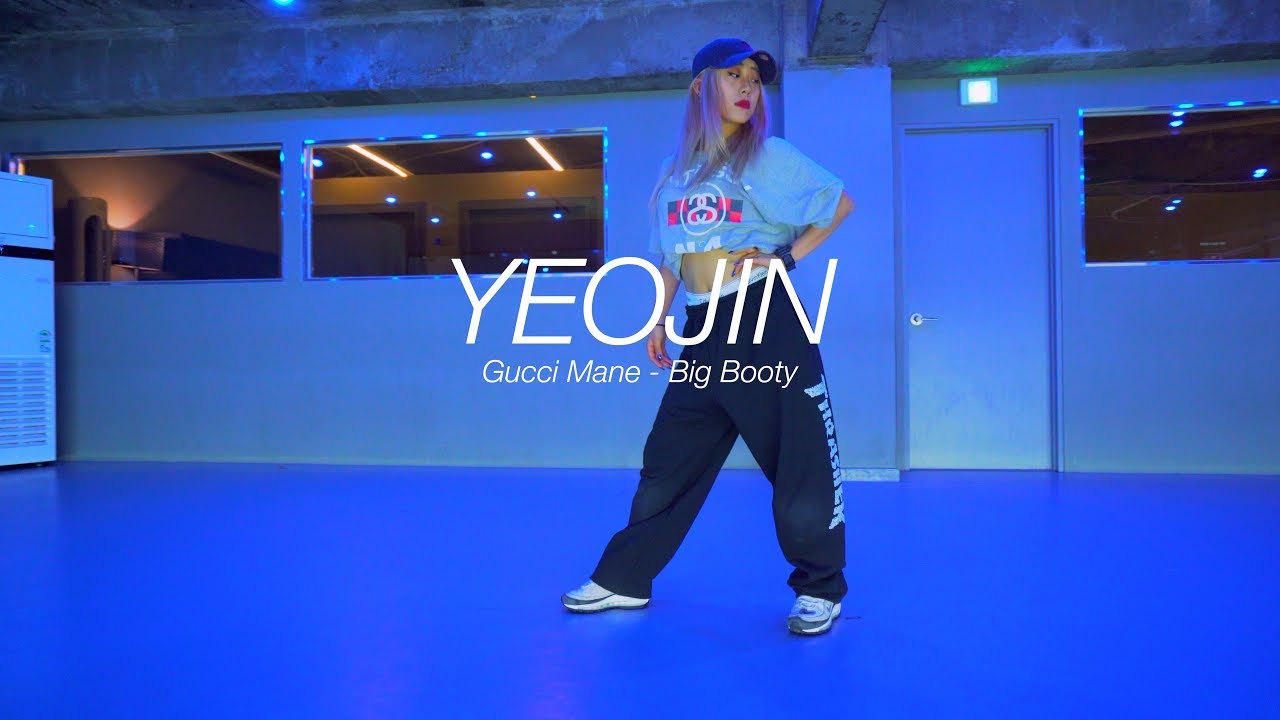 l Gucci Mane - Big Booty l Yeojin l Choreography l Pop Up Class l ...