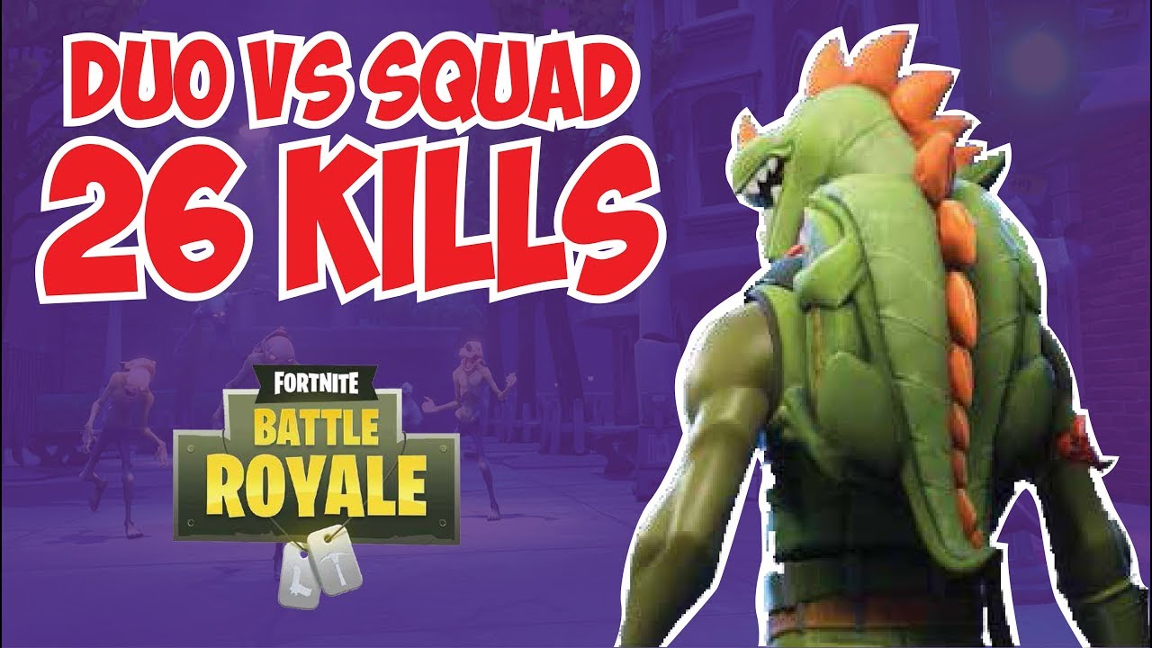DUO VS SQUAD 26 KILLS ! BATTLE ROYAL FORTNITE ! - Slade V1 - YouTube