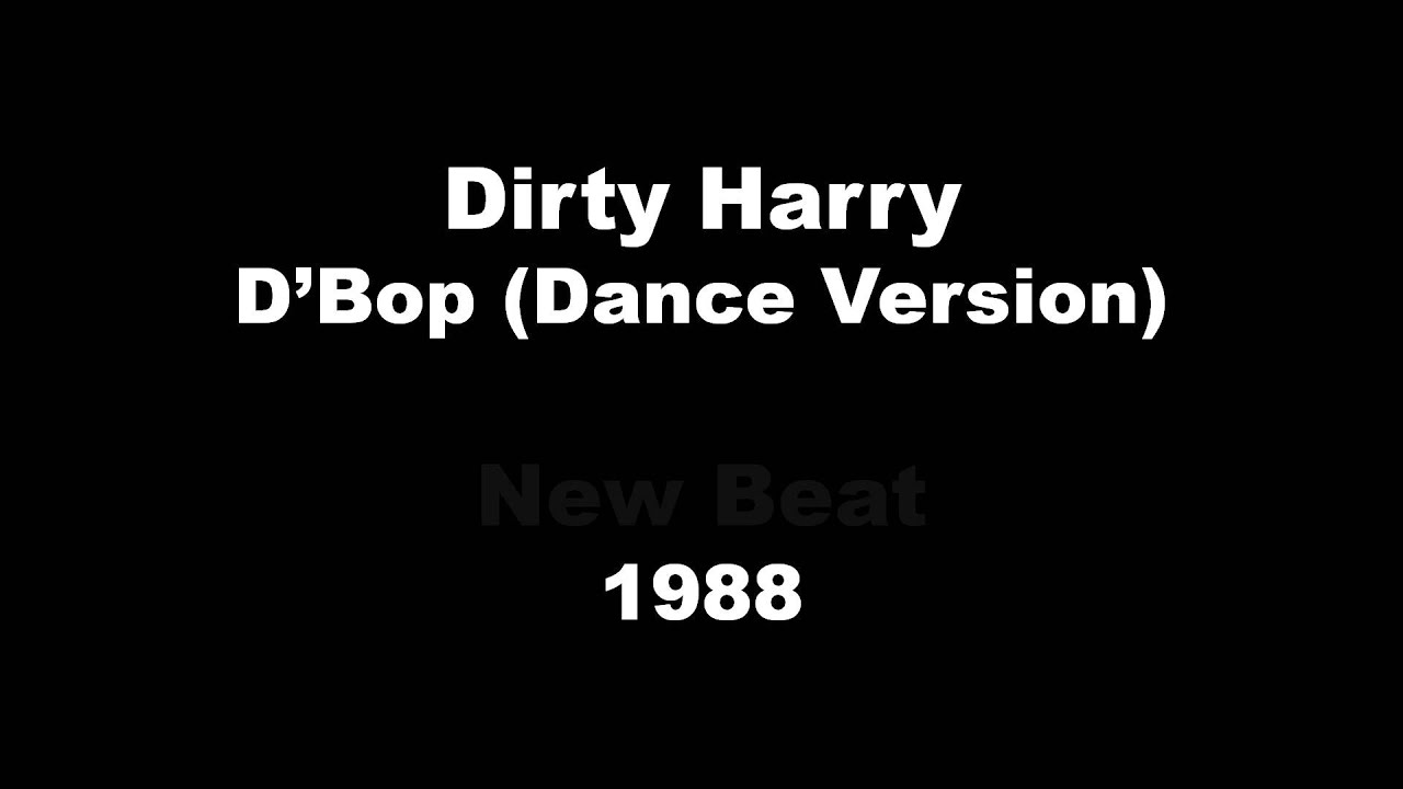[HD] Dirty Harry - D'Bop (Dance Version) - YouTube