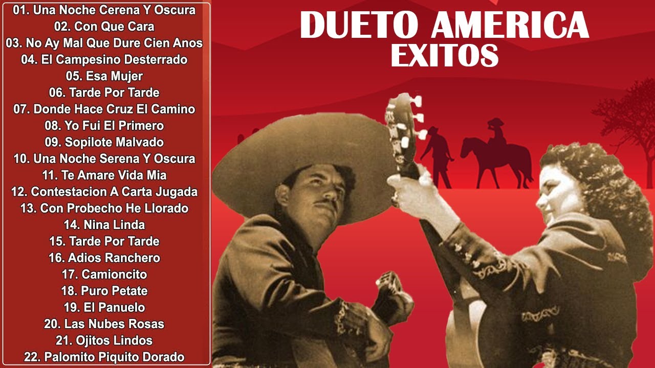 DUETO AMERICA GRANDES EXITOS - SUS MEJORES CANCIONE RANCHERAS DE DUETO ...