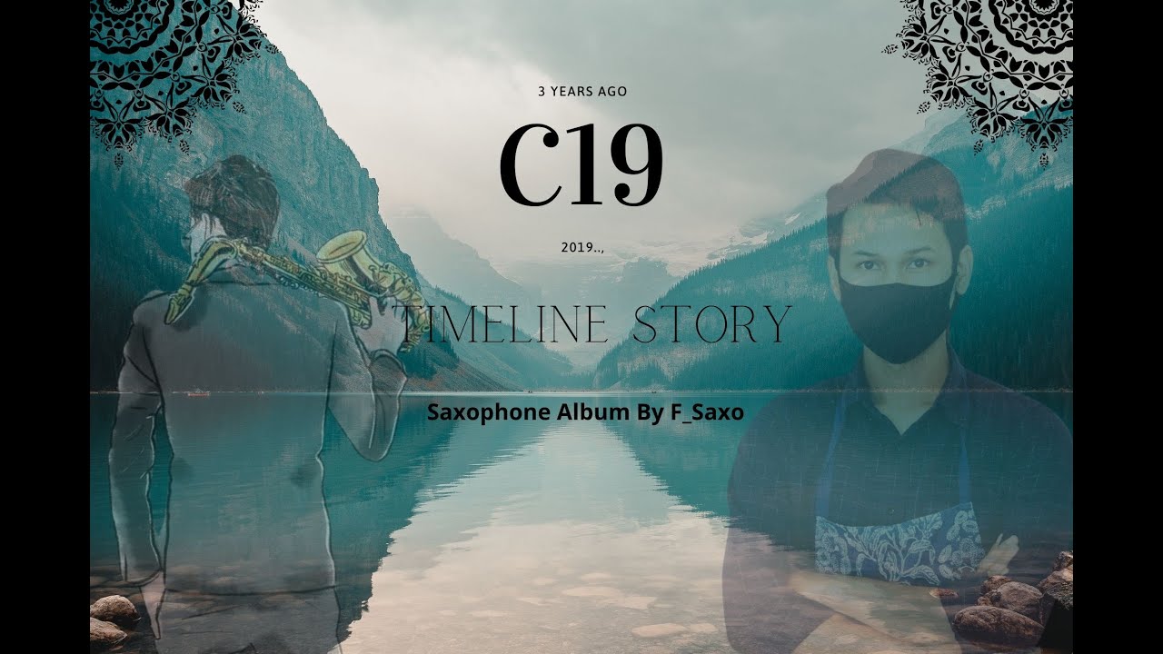 Saxophone Album Timeline Story (C19) By F_Sax🎷 - YouTube