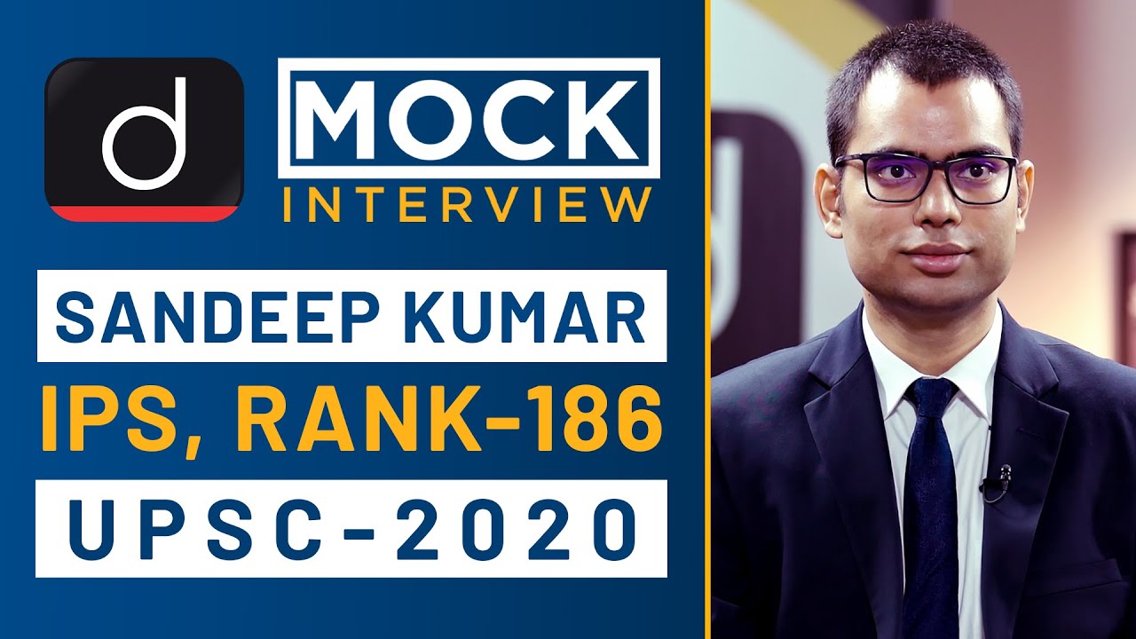 Sandeep Kumar, Rank - 186, IPS - UPSC 2020 - Mock Interview I Drishti ...