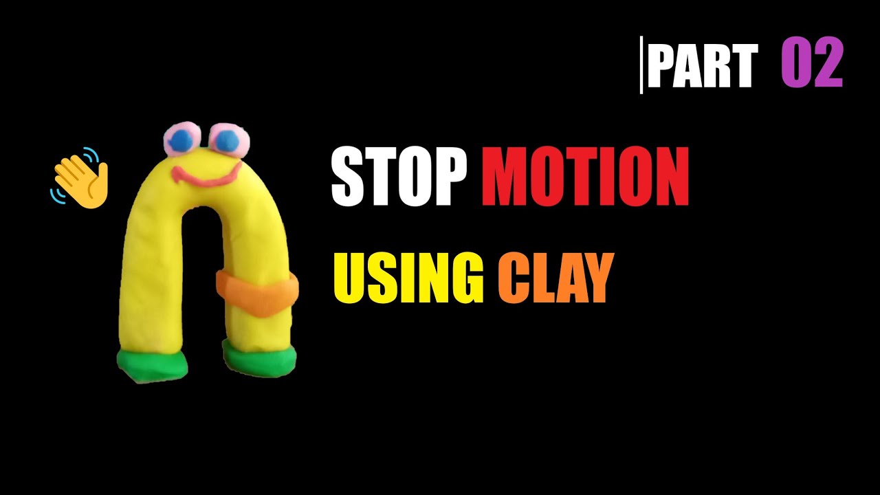 STOP MOTION | CLAY | PART 02 - YouTube