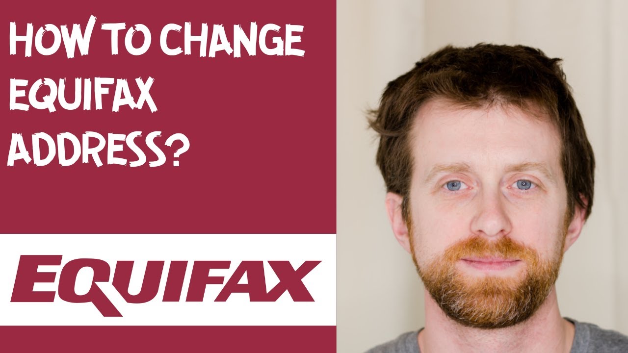 How to change Equifax address? - YouTube