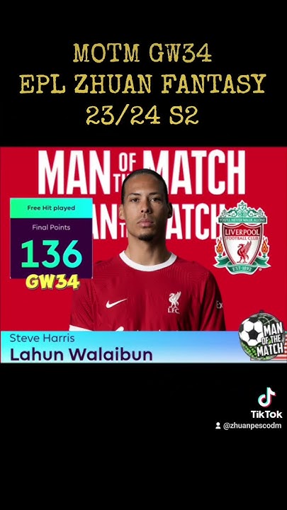 MOTM GW34 EPL ZHUAN FANTASY 23/24 S2 #football #goals #doublegame #fpl - YouTube