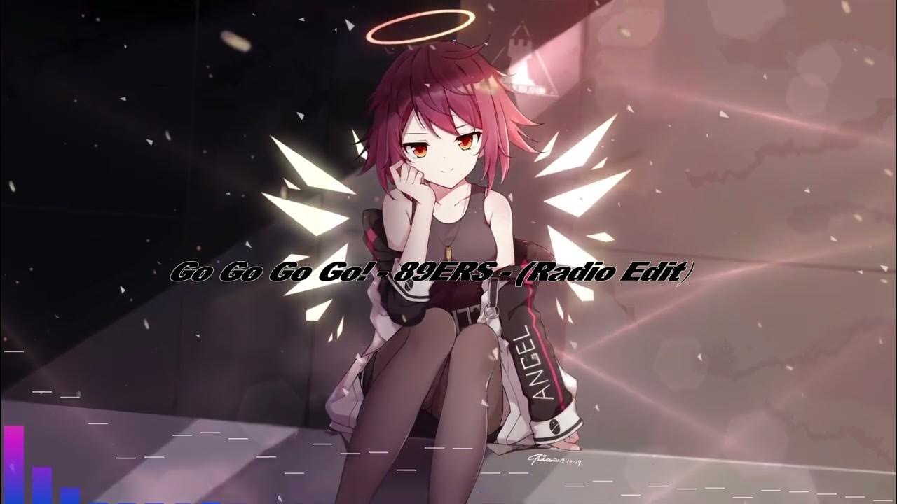 [Nightcore] - Go Go Go Go! - 89ERS - YouTube