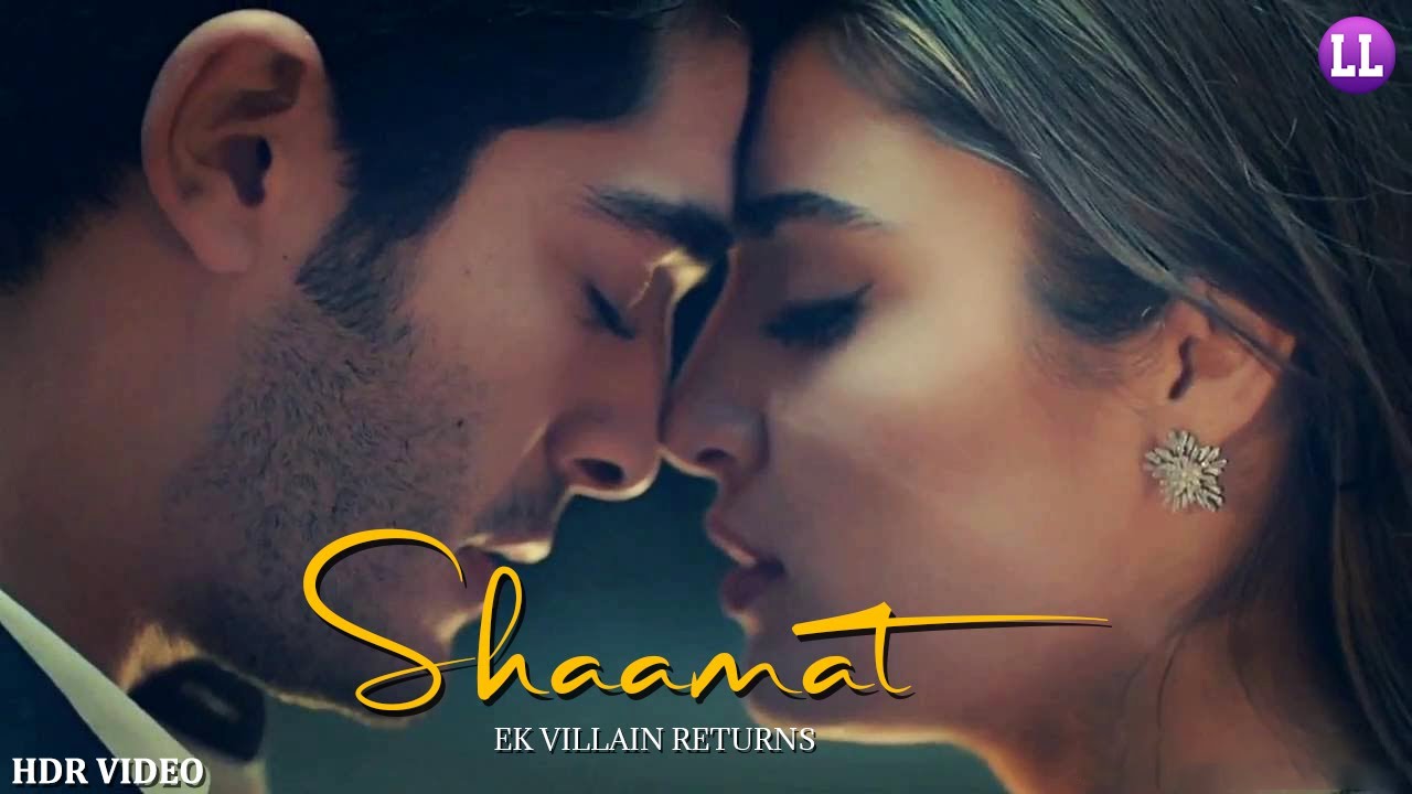 Shaamat - Ek Villain Returns - Hayat & Murat (Fan-Made HDR Video Music ...