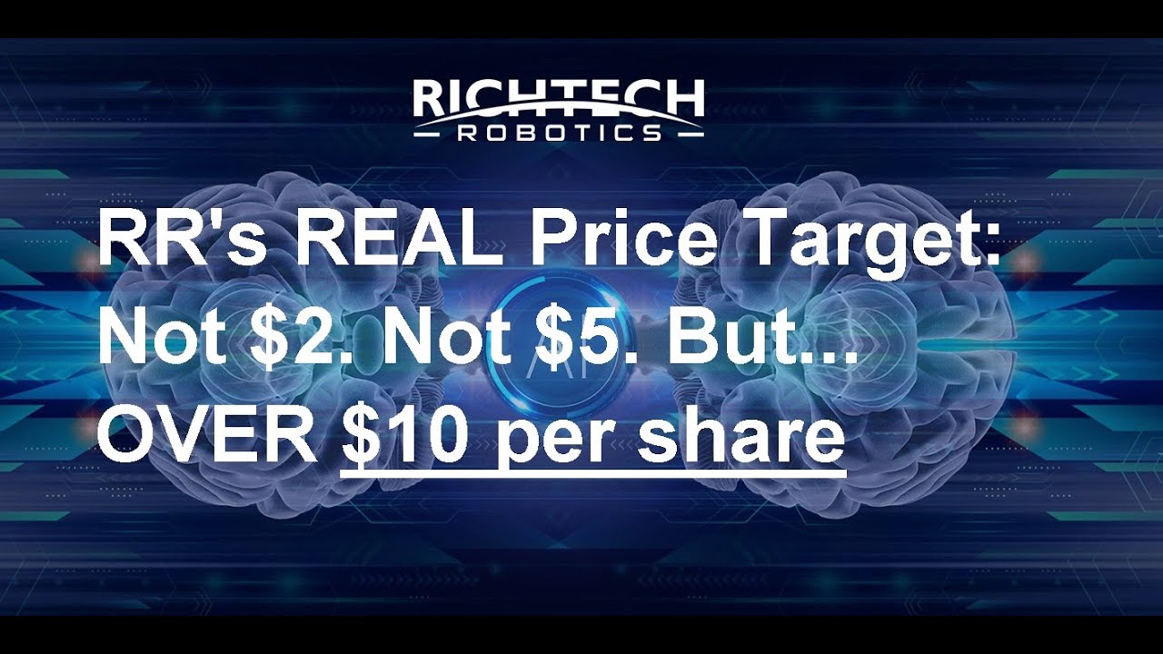 Richtech Robotics real Price Target: Not $2. Not $5. But OVER $10 per ...