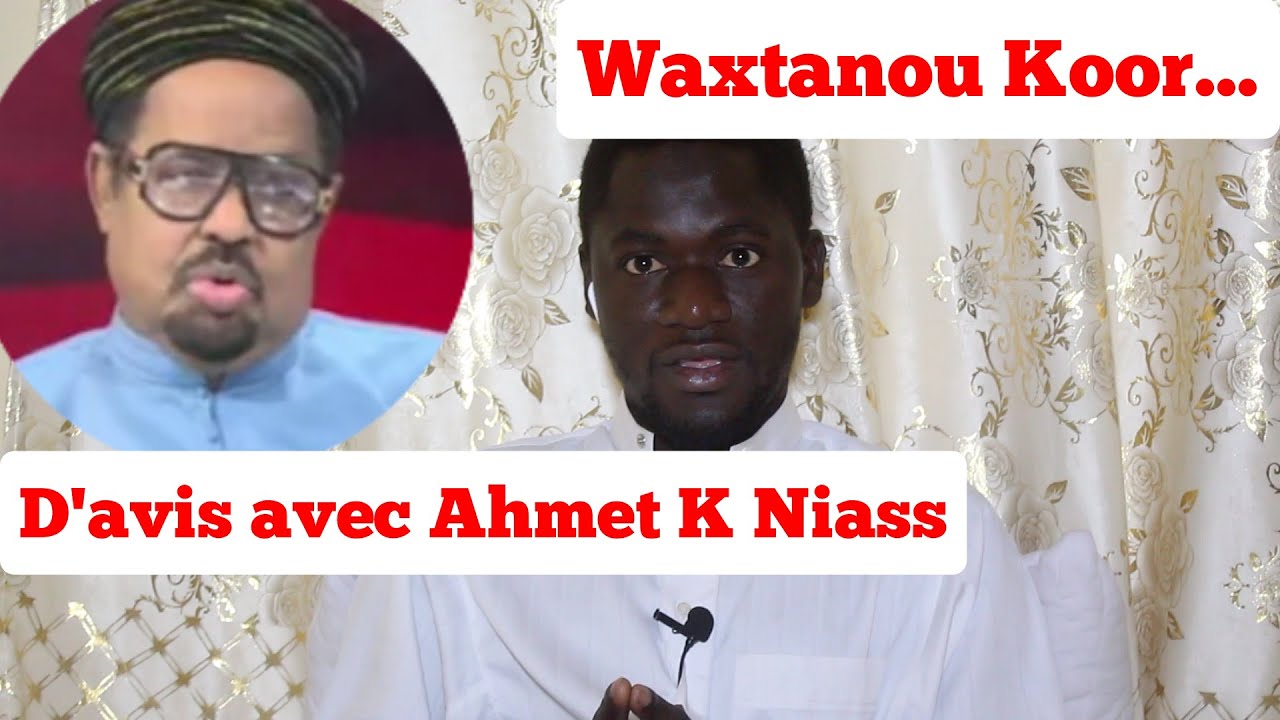 Waxtanou koor comment jeuner par rapport a Ahmet K Niass. Serigne ...