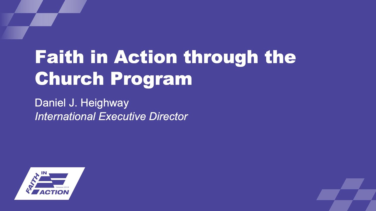 Faith in Action through the Church Program - Dan Heighway - YouTube
