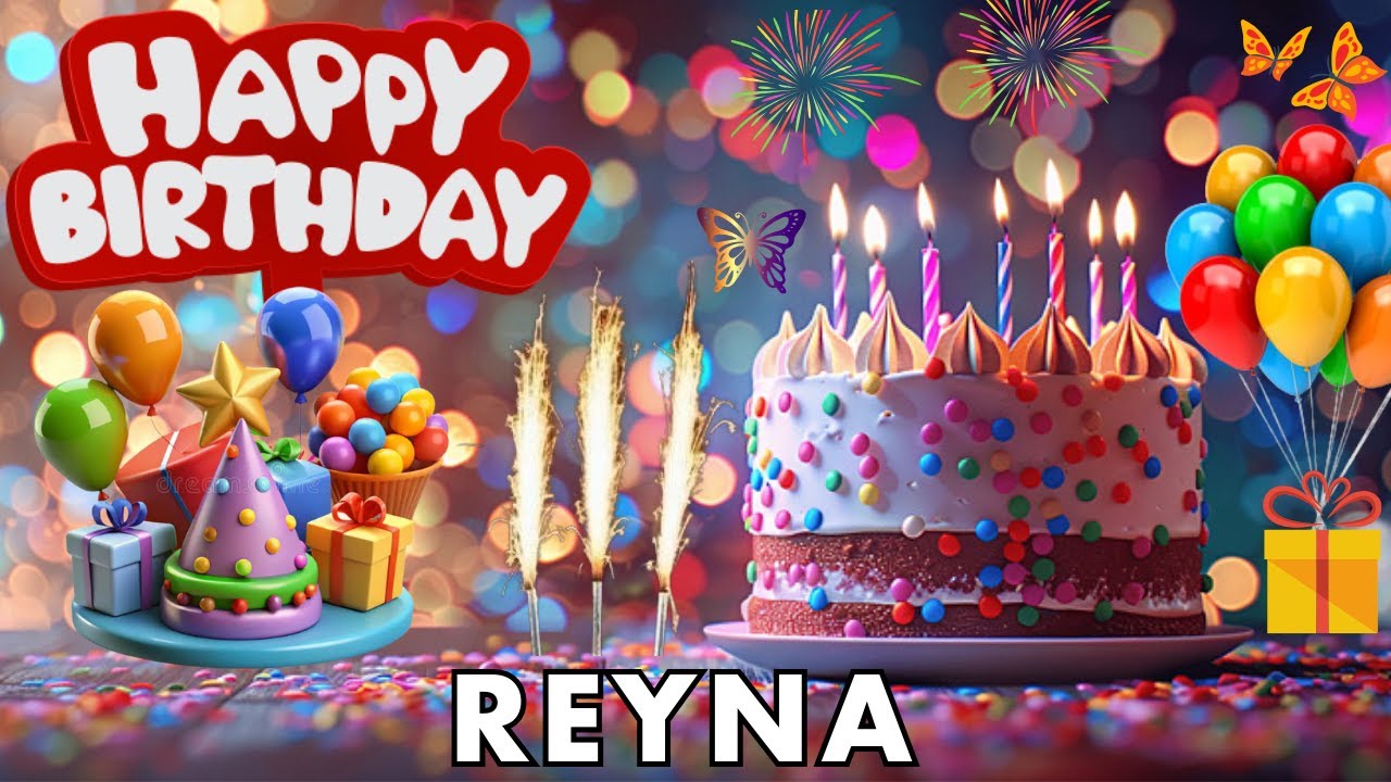 Happy Birthday Reyna, Birthday Wishes, Birthday Song, hbd - YouTube