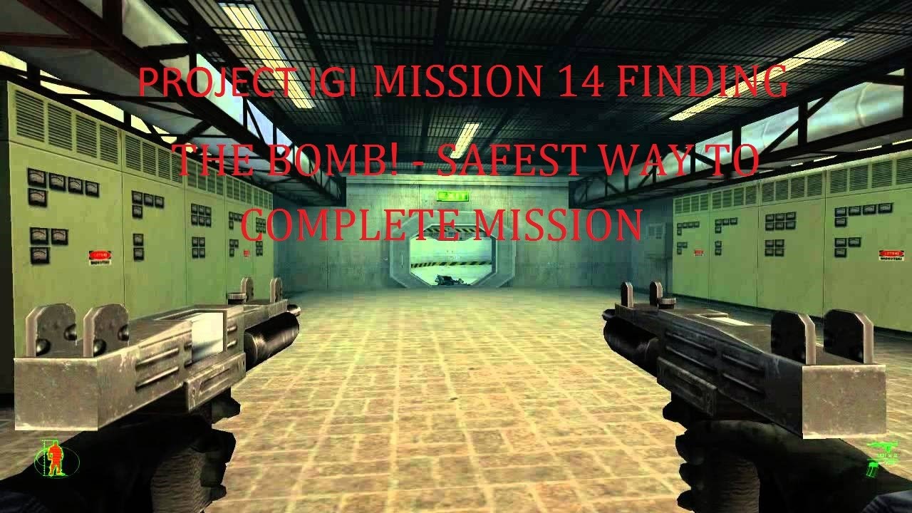 PROJECT IGI FINAL MISSION 14 FINDING THE BOMB! - SAFEST WAY TO COMPLETE ...