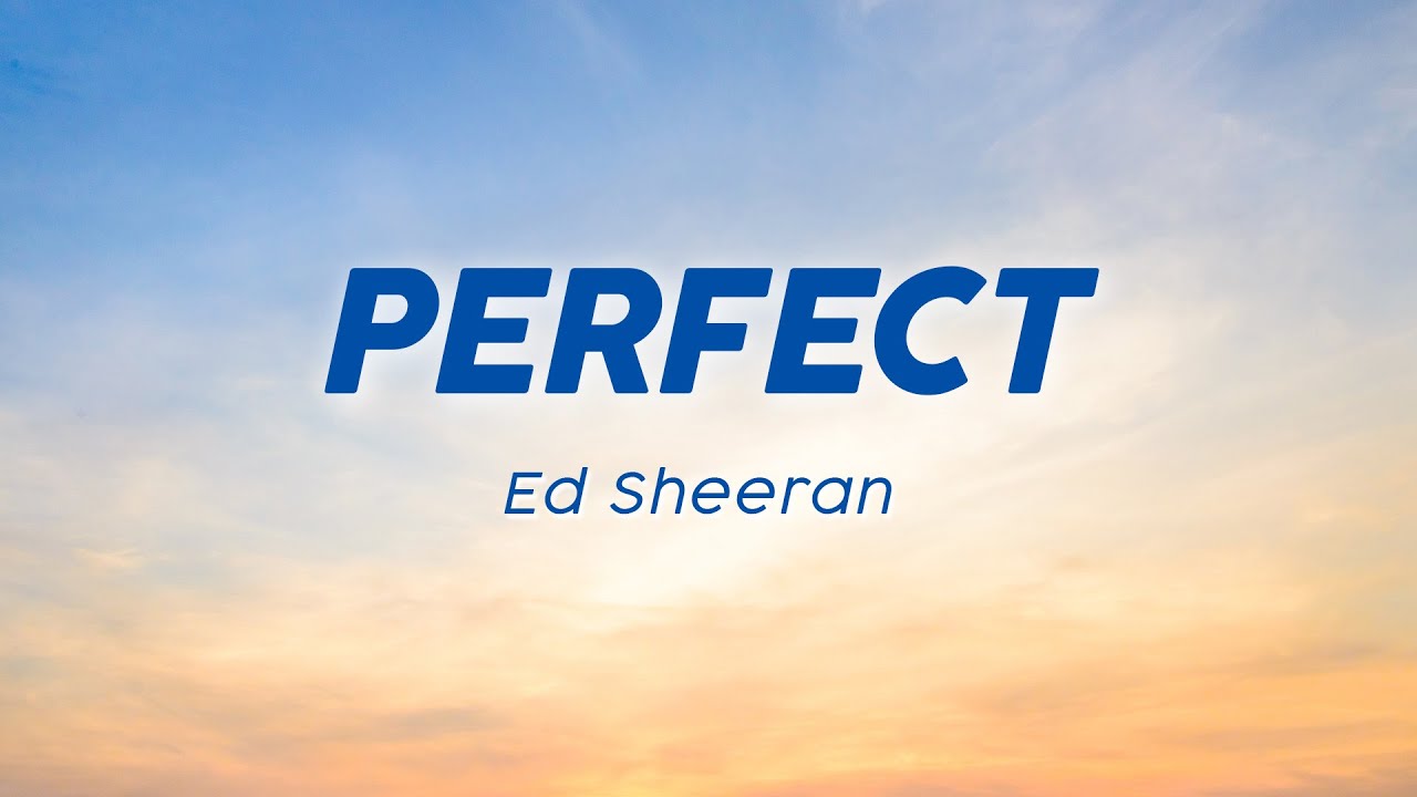 Ed Sheeran - Perfect (Lirik Lagu/Lyric) Viral Tiktok | Baby I'm dancing ...