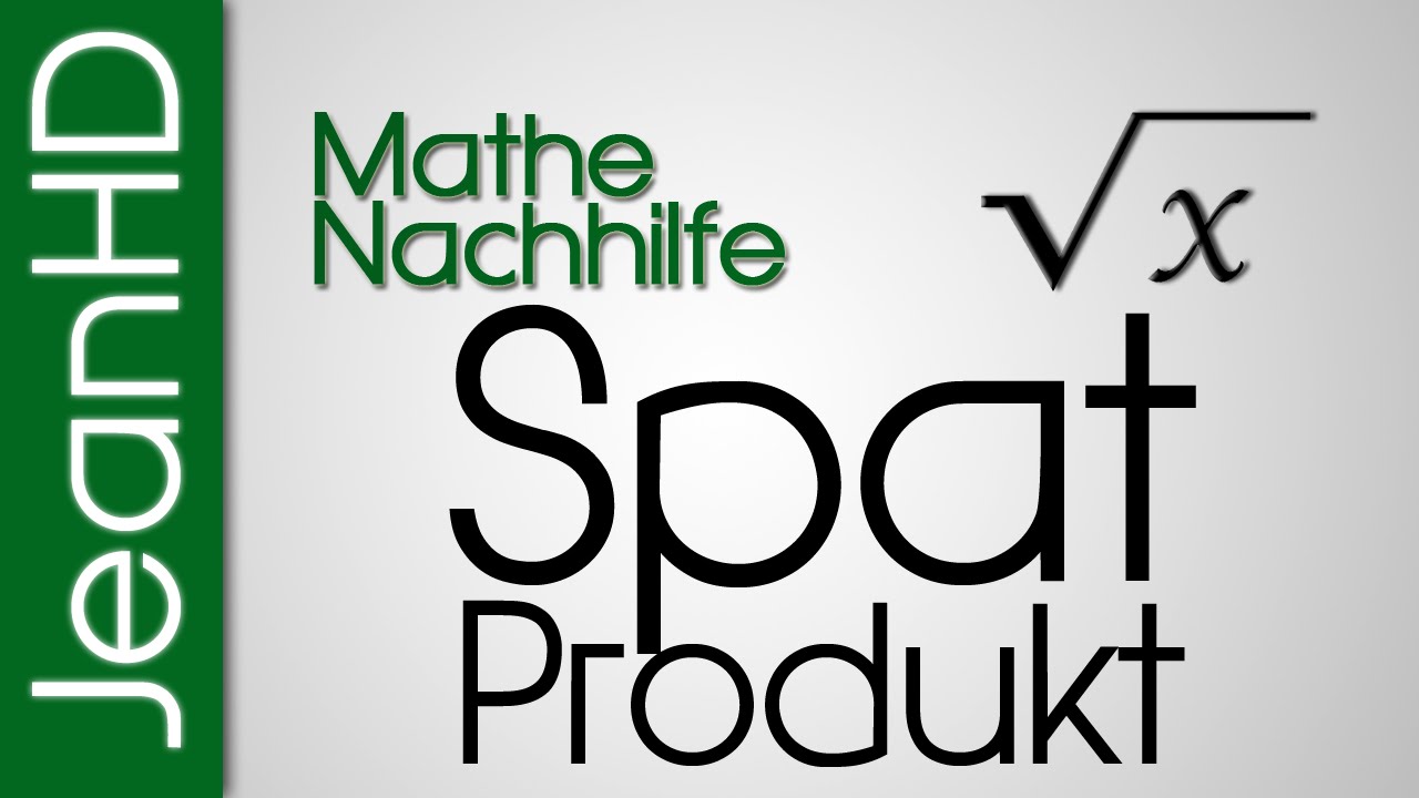 Mathe Nachhilfe - Spatprodukt - Vektoren - Analytische Geometrie - YouTube