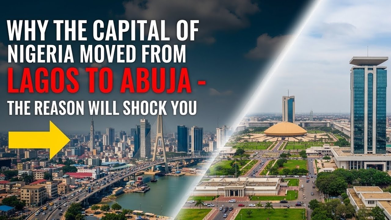 Why the Capital of Nigeria was moved from Lagos to Abuja - The Reason ...