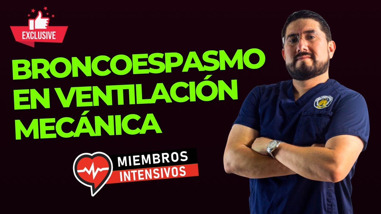 BRONCOESPASMO en paciente intubado. ¿Cómo SALVARLE LA VIDA? | Caso ...