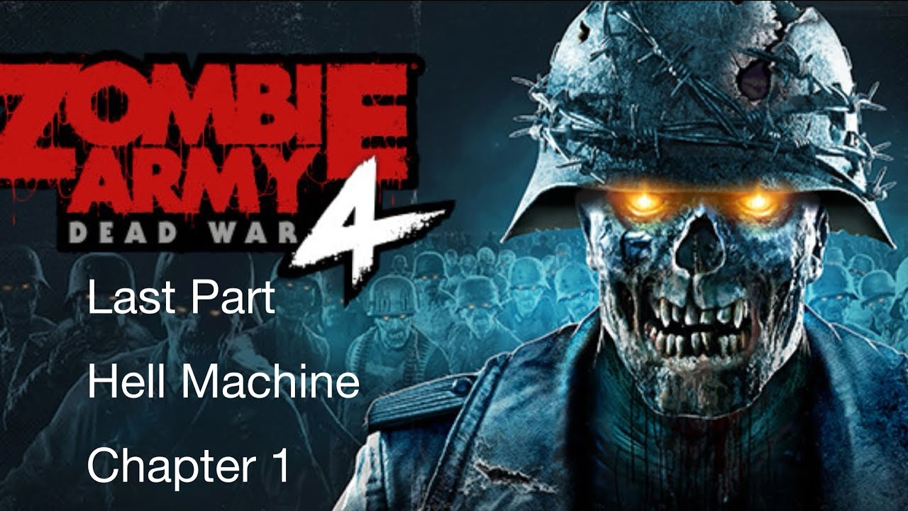 Zombie Army Dead War 4 gameplay Walkthrough Hell Machine (No Commentary ...