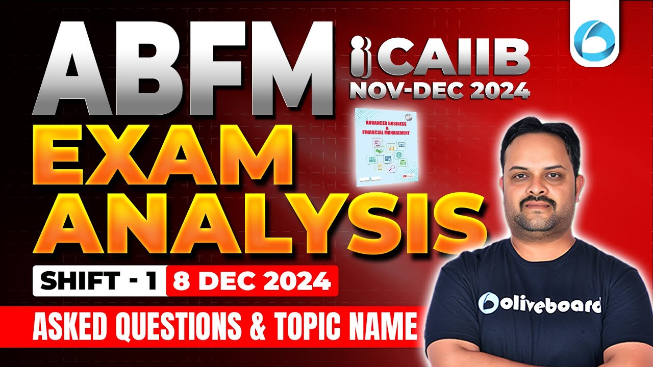 CAIIB ABFM Exam Analysis 2024 | 8 Dec 2024 - Shift 1 | Asked Questions ...