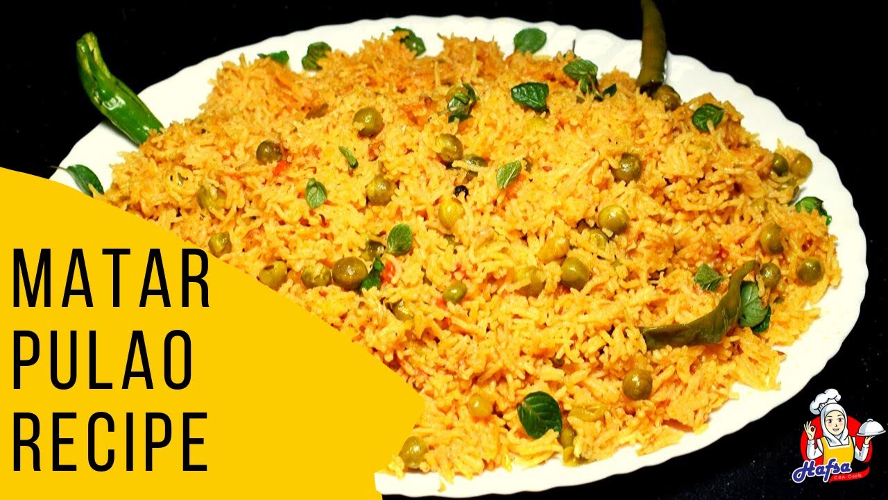 Matar Pulao Recipe/Easy And Delicious Mutter Pualo Recipe - Hafsa Can ...