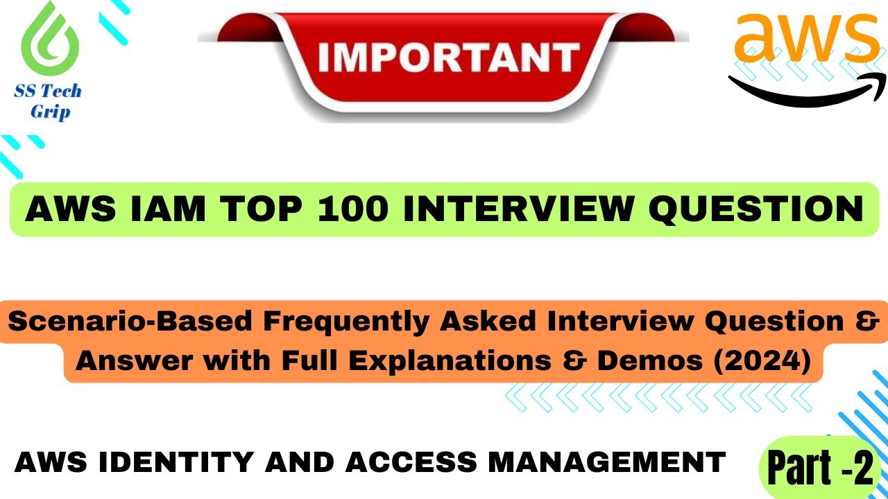 AWS IAM | Top 100 Most Important Scenario-Based Interview Questions ...