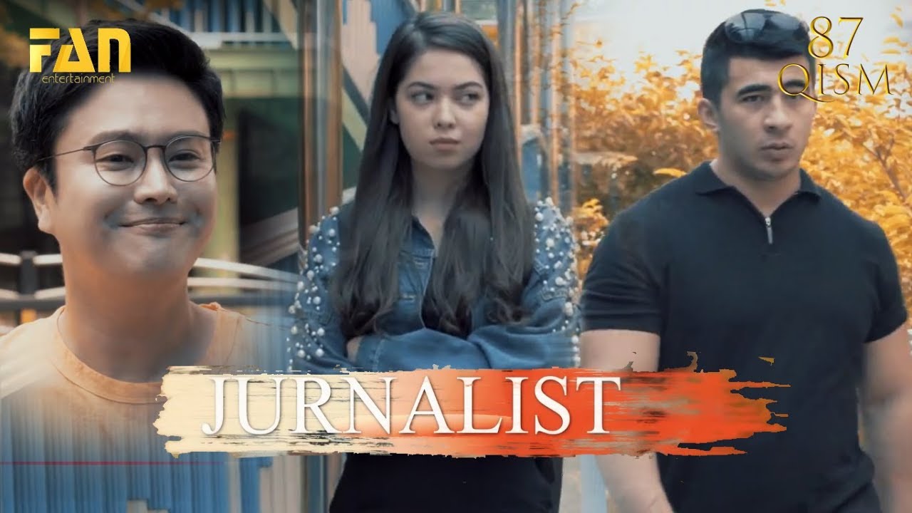 Журналист Сериали 87 - қисм / Jurnalist Seriali 87 - qism - YouTube