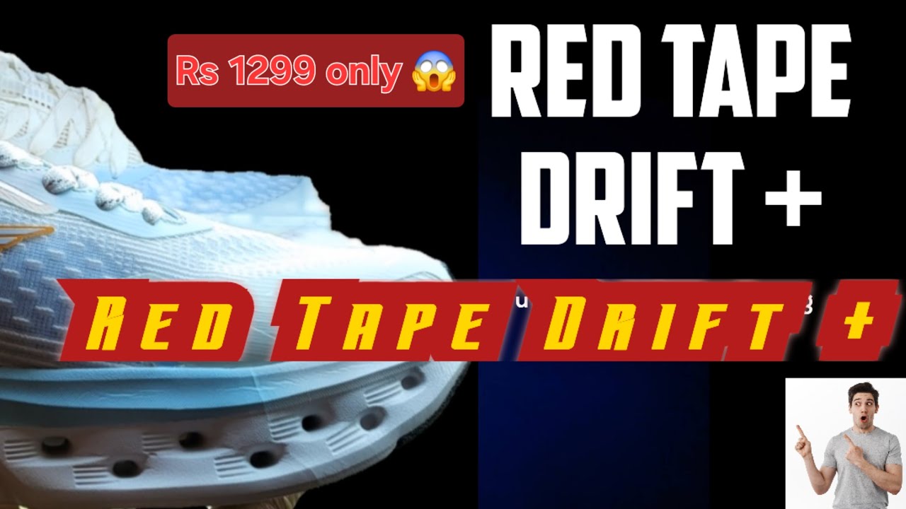 Unboxing Red Tape Drift + | Amazing budget friendly Shoes | Under 1500 ...