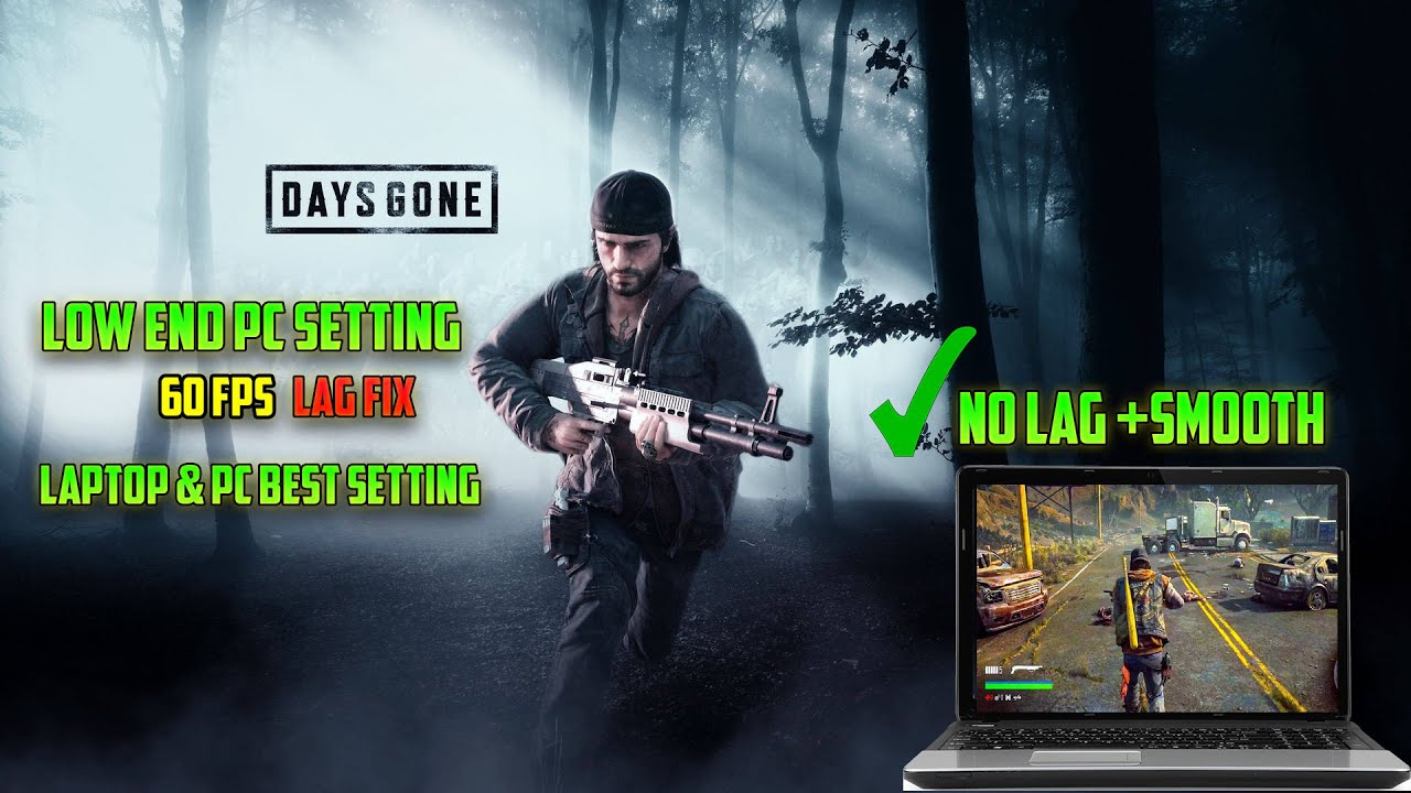 Days Gone 60Fps Setting Low end pc | Lag Fixed On Low End Pc - YouTube