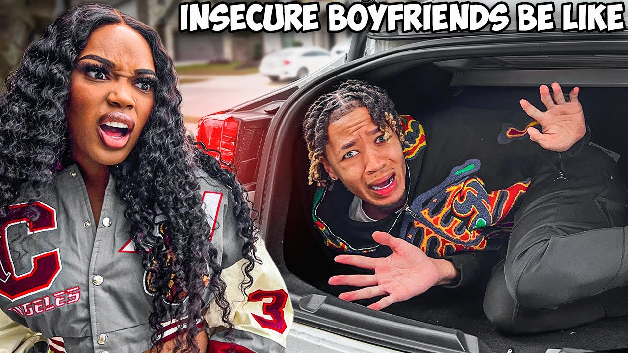 HAVING AN INSECURE BOYFRIEND BE LIKE... - YouTube