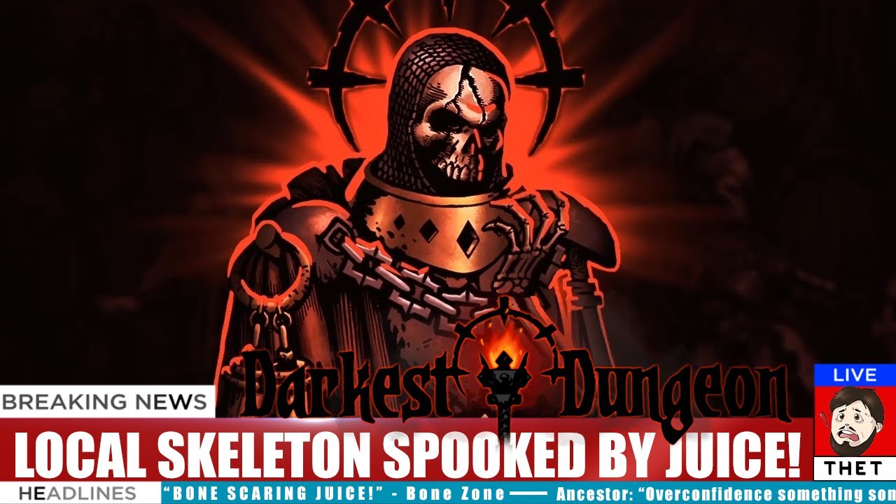 Thet Plays Darkest Dungeon Season 2 Part 77: Spooked Scared Skeletons ...