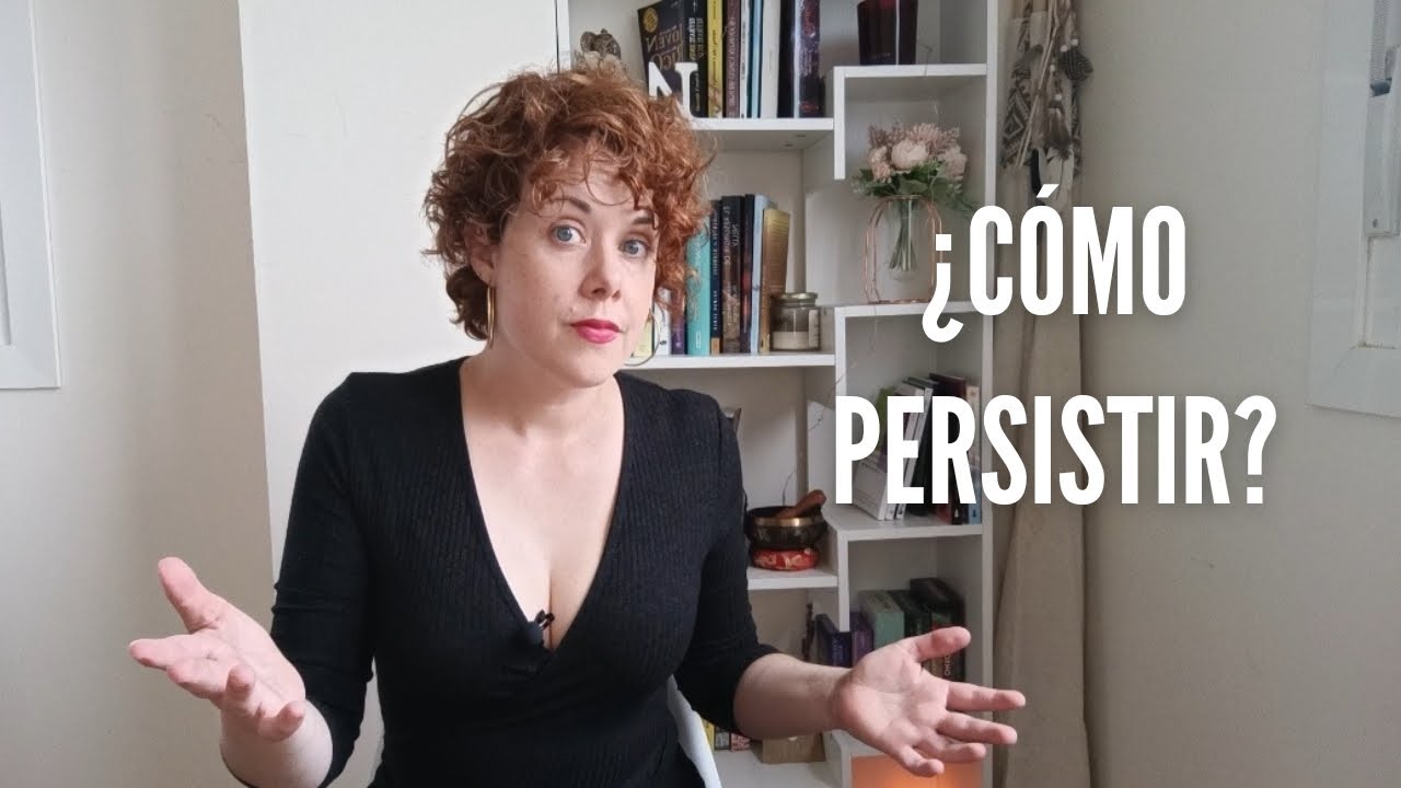 ¿CÓMO PERSISTIR? 🔥🔥🔥 - YouTube