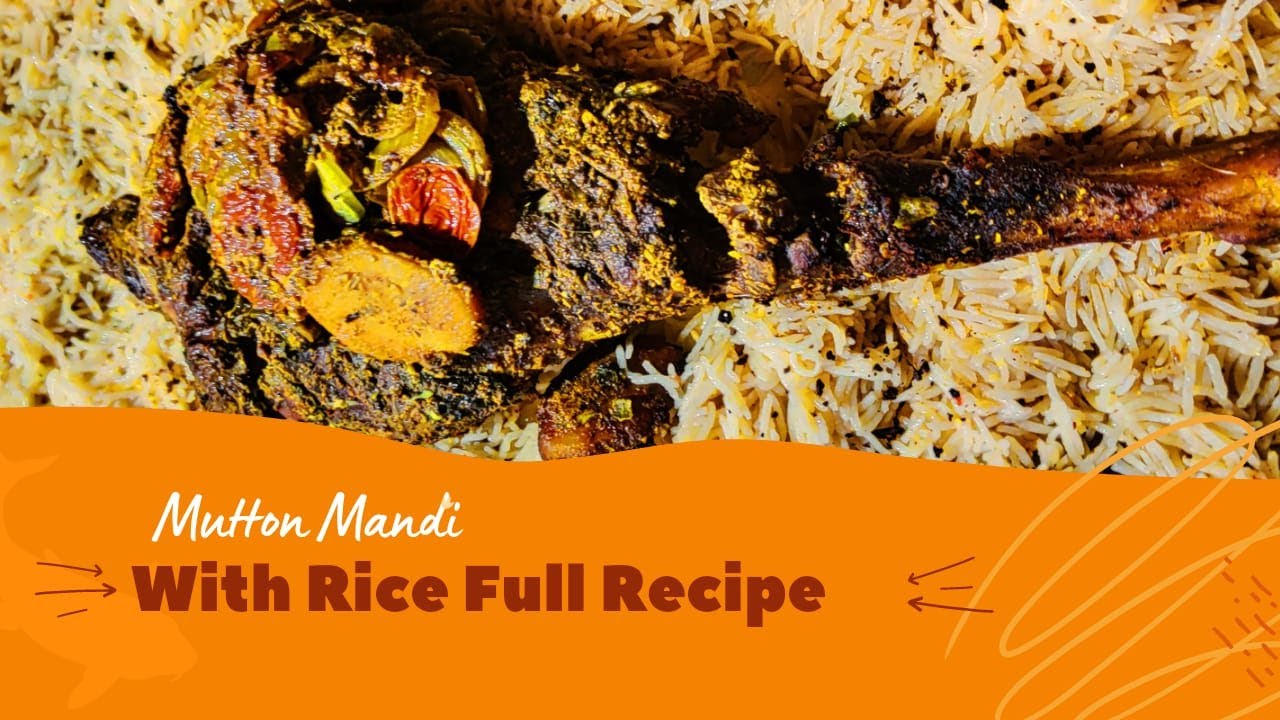 Mutton Mandi/Madhbi Recipe By Foodlez - YouTube