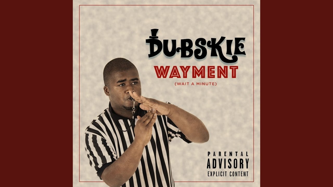 Wayment (Wait A Minute) - YouTube