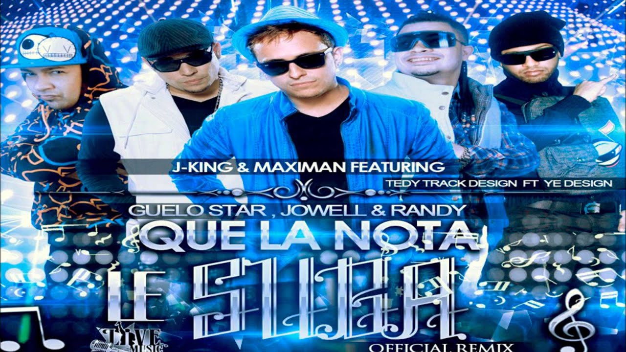J King Y Maximan Ft. Jowell Y Randy & Guelo Star - Que la Nota le Suba ...