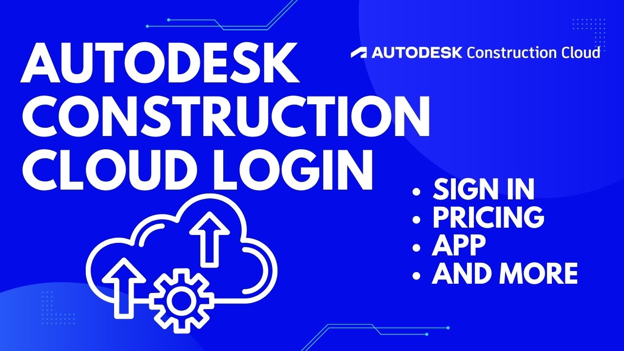 Autodesk Construction Cloud Login: Sign in, Pricing, App - YouTube