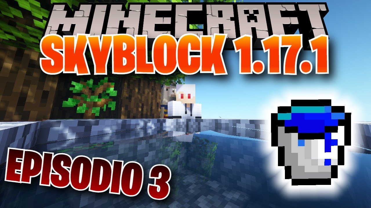 Como hacer AGUA INFINITA en SKYBLOCK 😱 | ¿Cómo jugar SKYBLOCK 1.17.1? 🎮 | Explorando ISLAS 💎 ...