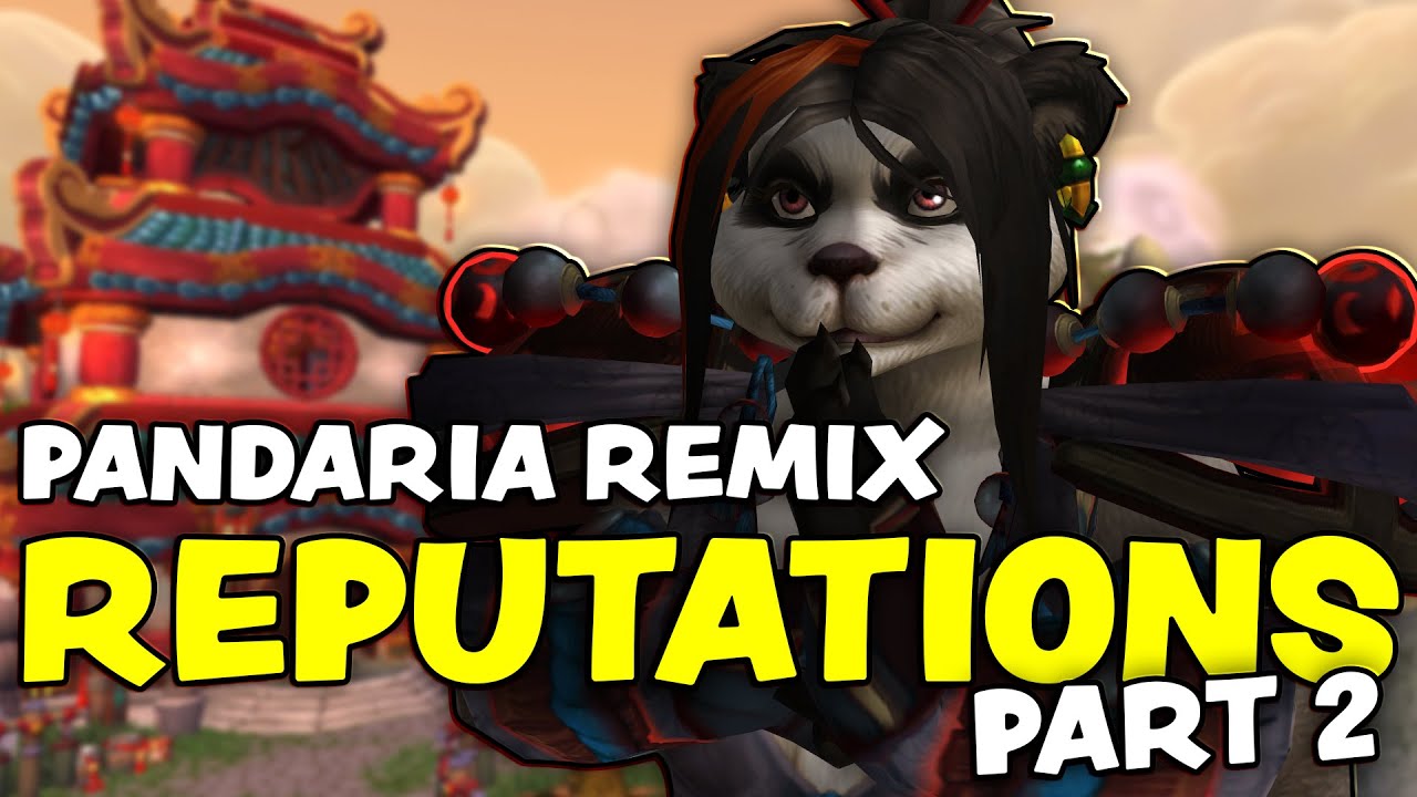 Pandaria Remix Reputations, How to Unlock Them and Gain Easy Rep! - YouTube