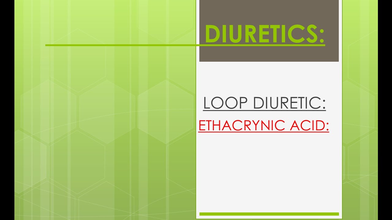 Ethacrynic Acid (Diuretics) || Loop Diuretics || Medicinal Chemistry ...