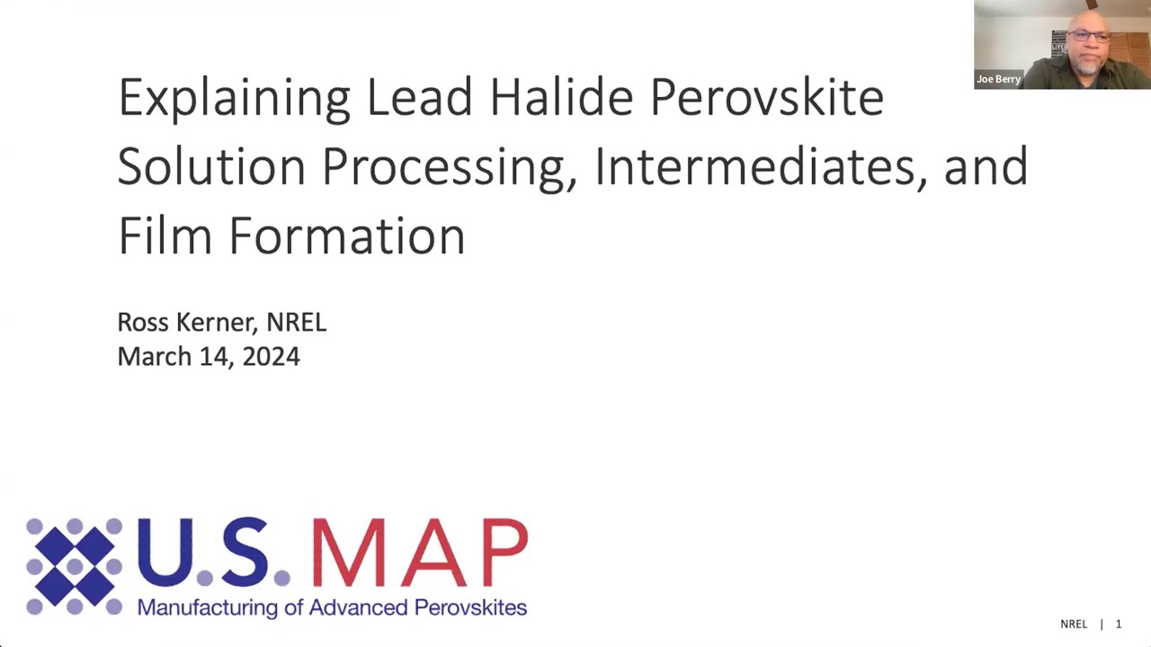 U.S. MAP March 2024 Webinar: Explaining Lead Halide Perovskite Solution ...