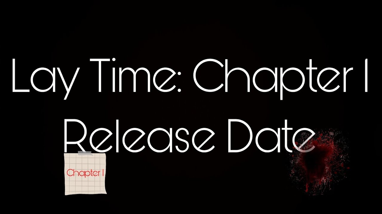 Lay Time: Chapter 1 Official Release Date - YouTube