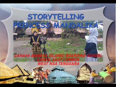 Storytelling Princess Mandalika SMA IT Cahaya Bangsa Boarding School Lenek Lombok Timur NTB