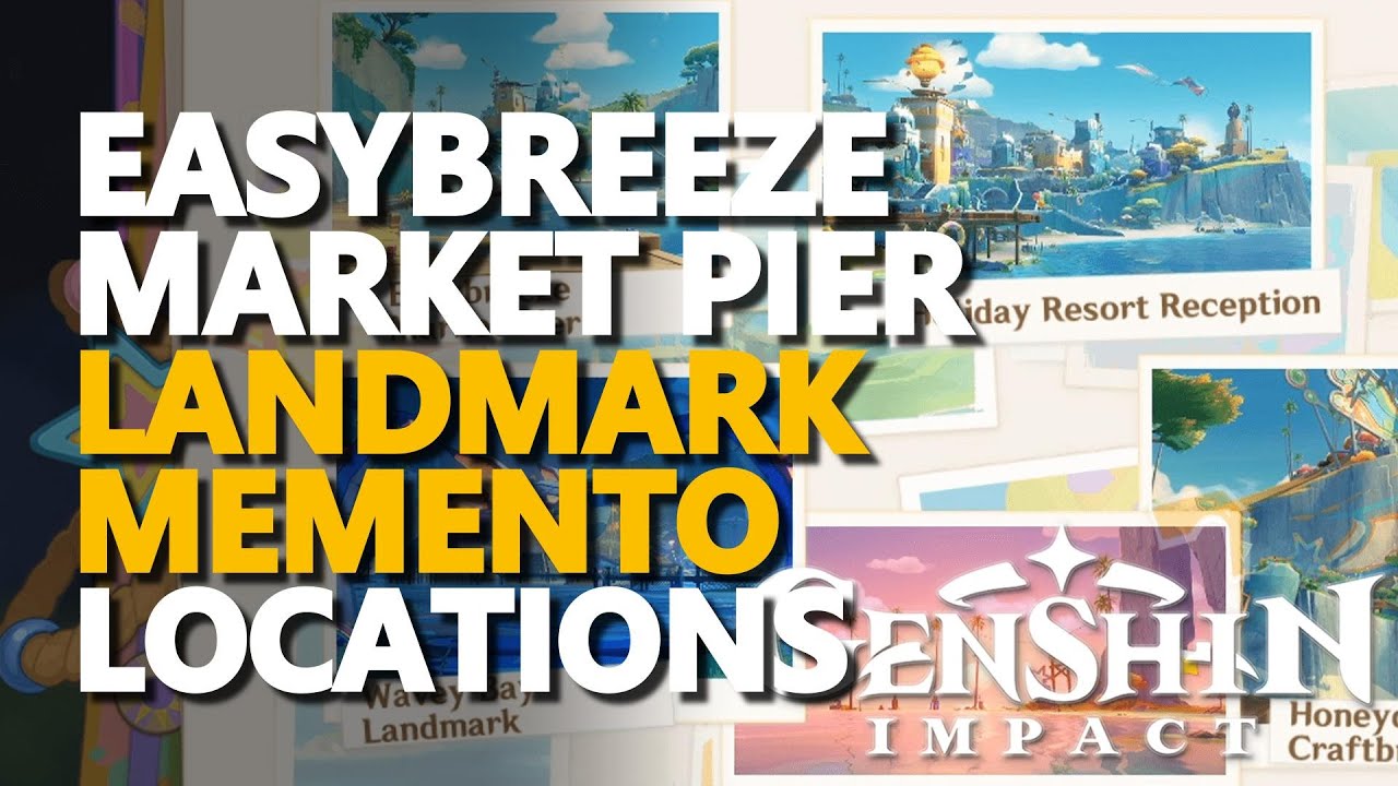 Easybreeze Market Pier Landmark Memento Location Genshin Impact - YouTube
