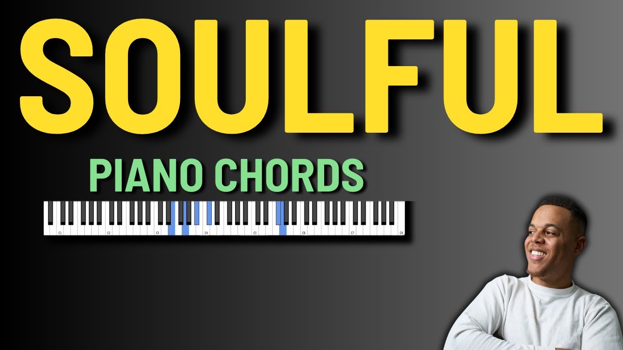 Learn Soulful Piano Chords Easily - YouTube