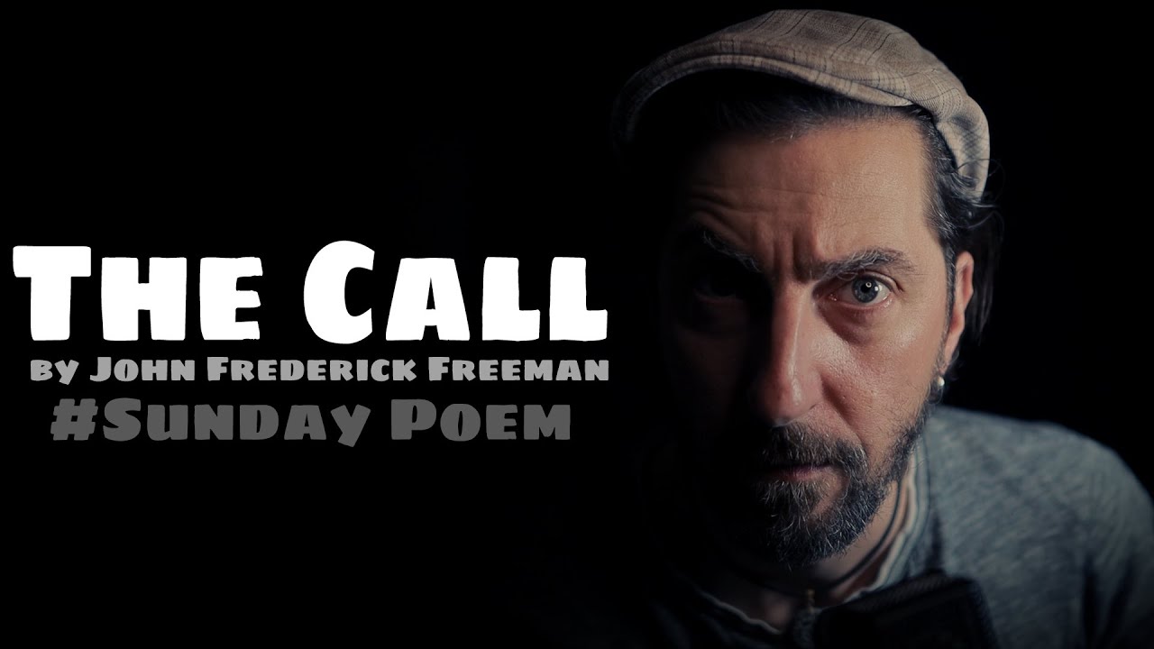 "The Call" by John Frederick Freeman / Sunday #poem - YouTube